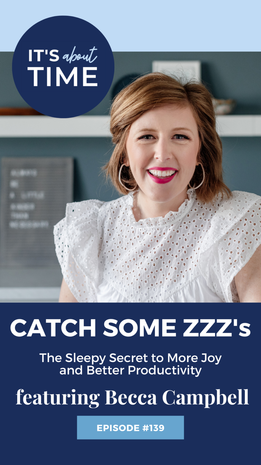 How to Have Better Sleep with Becca Campbell | It's About Time