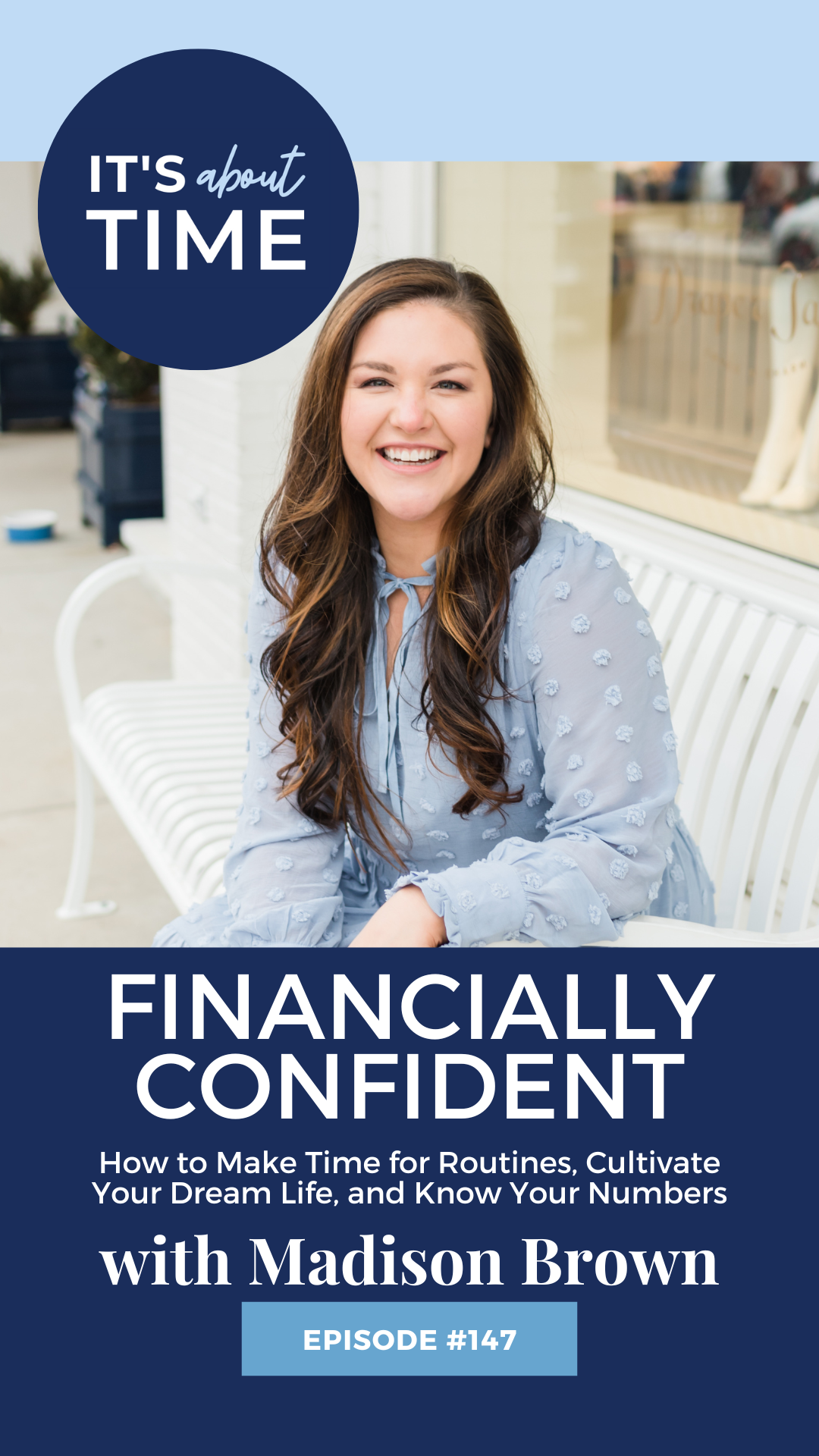 Gaining Financial Confidence w/ Madison Brown | It’s About Time