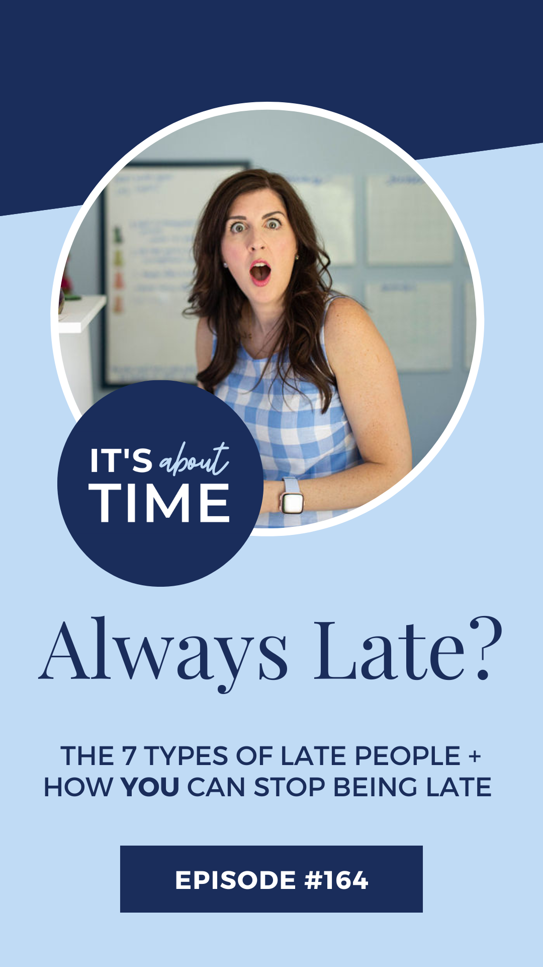 Why Can't I Be On Time | It’s About Time