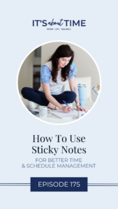 How to Use Sticky Notes to Manage Time | It’s About Time