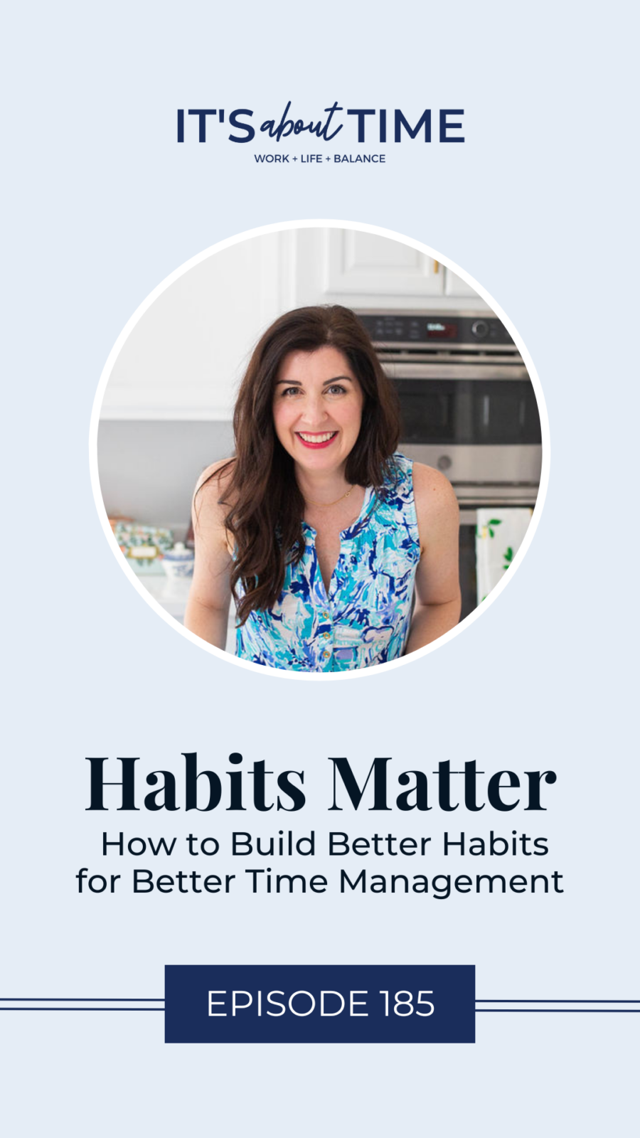 Build Better Time Management Habits | It’s About Time