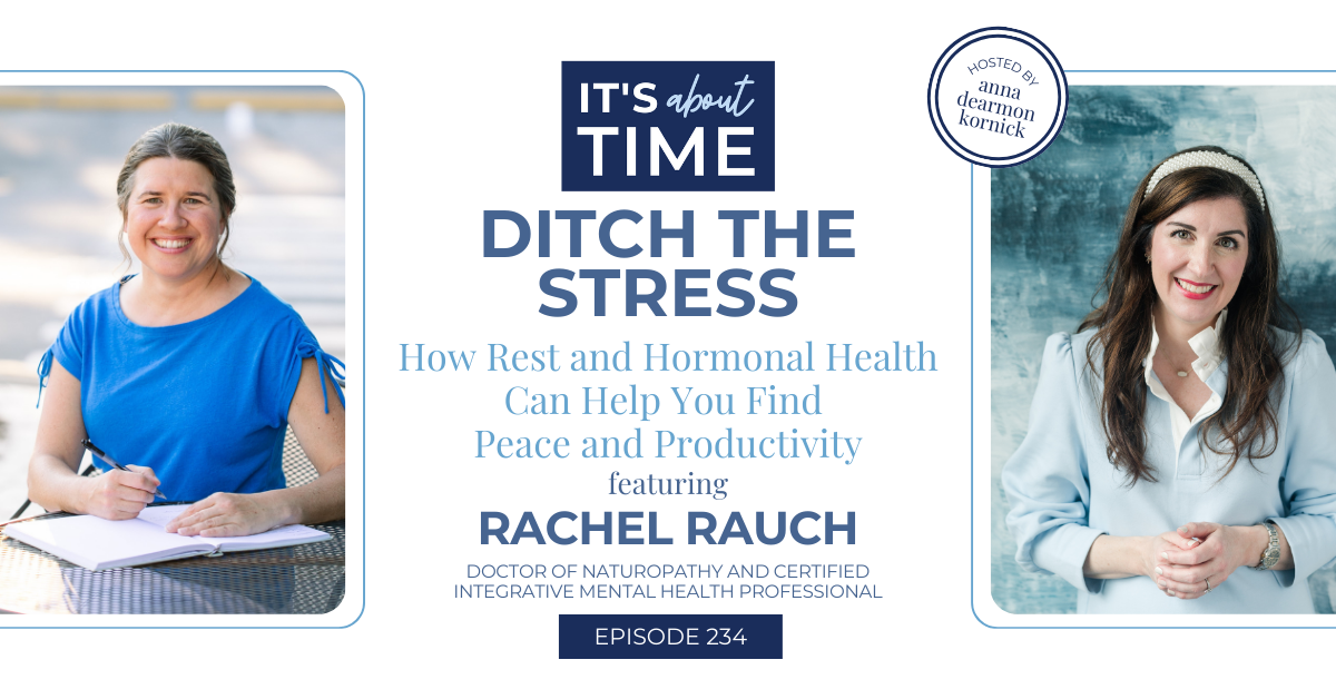 Peace and Productivity with Rachel Rauch | It’s About Time